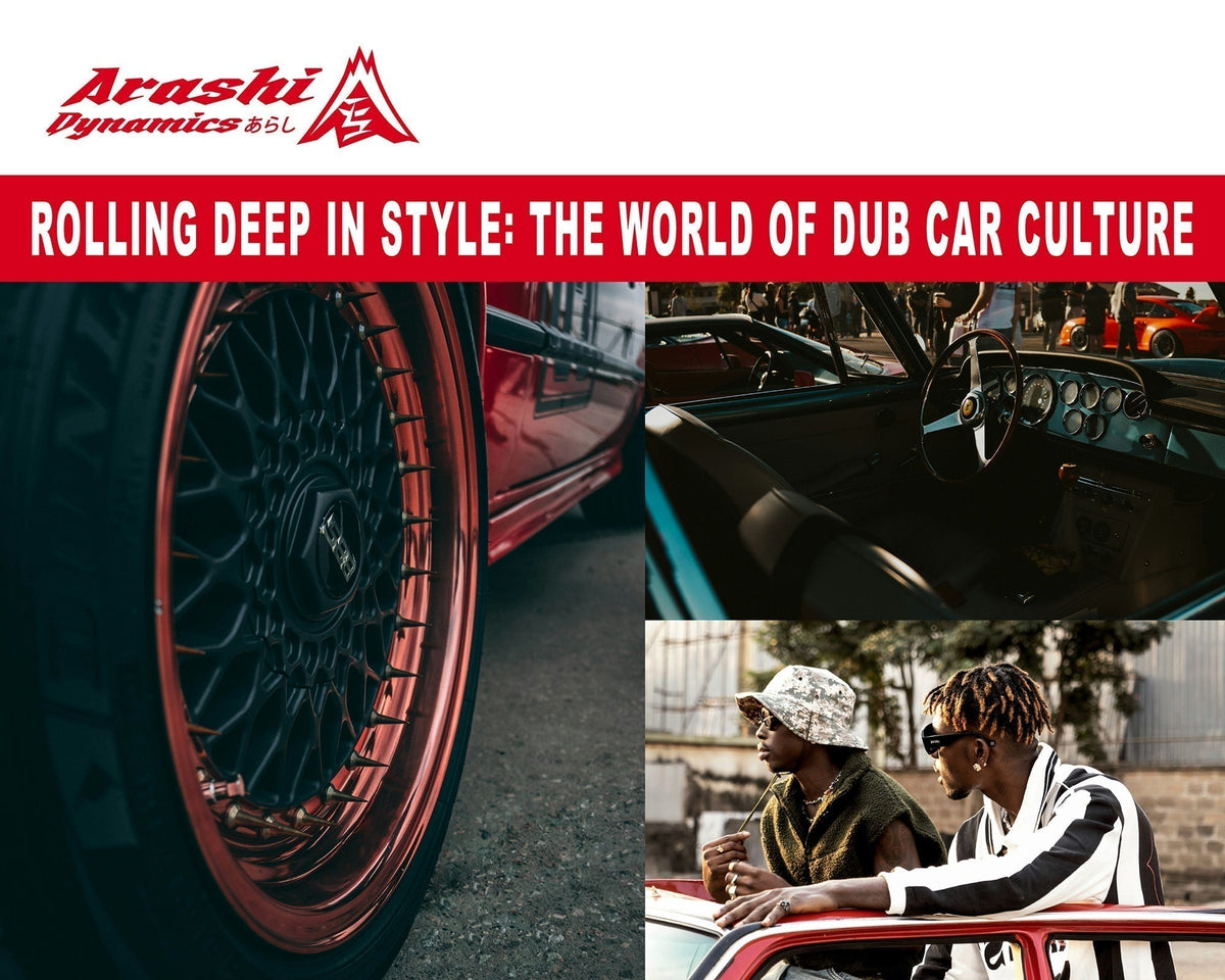 Rolling Deep in Style: The World of DUB Car Culture – Arashi Dynamics